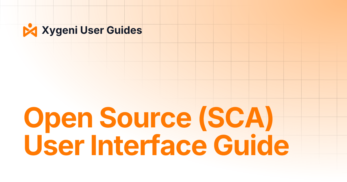 Open Source (SCA) User Interface Guide | Xygeni User Guides
