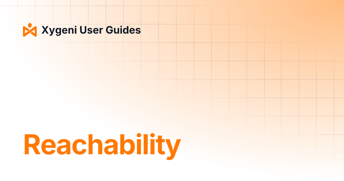 Reachability | Xygeni User Guides