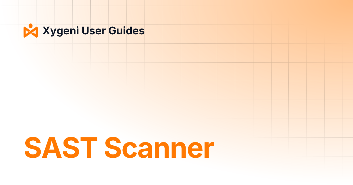 SAST Scanner | Xygeni User Guides