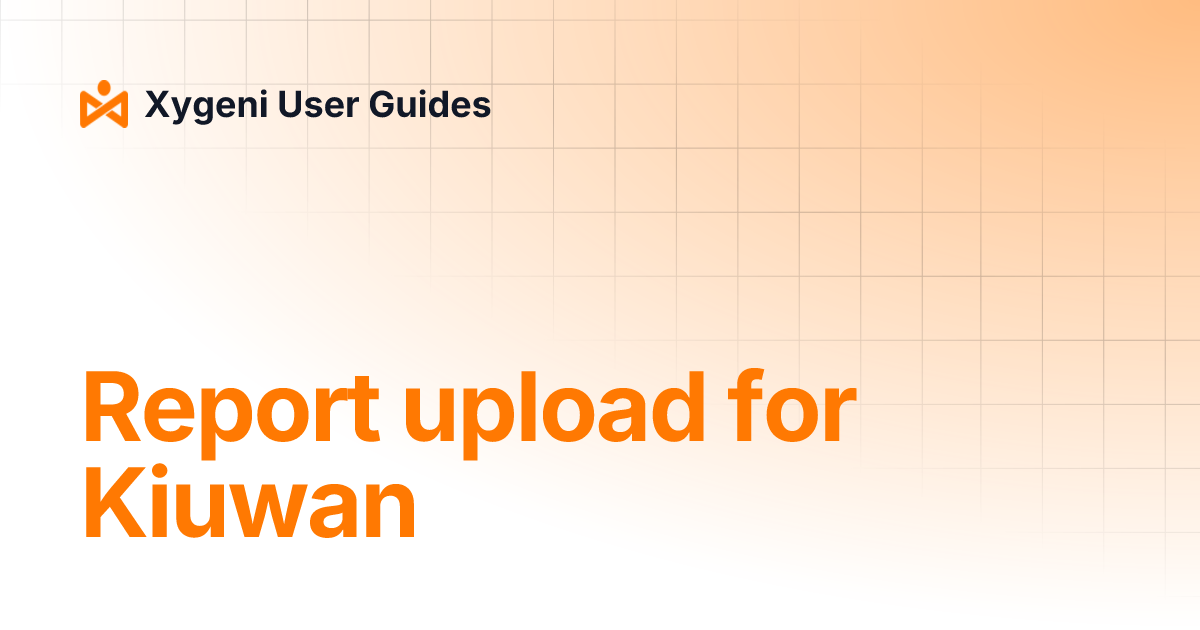Report upload for Kiuwan | Xygeni User Guides